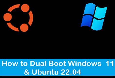 How To Dual Boot Ubuntu 22 04 Lts And Windows 11 Its Foss