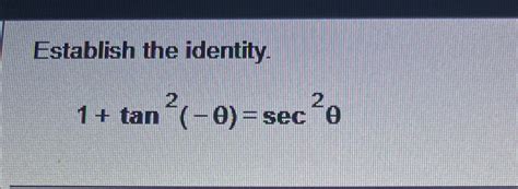 Solved Establish The Identity1tan2 θsec2θ