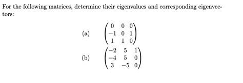 Solved For The Following Matrices Determine Their