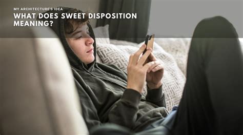 What Does Sweet Disposition Meaning