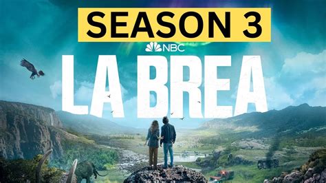 La Brea Season 3 Release Date And Everything We Know Youtube