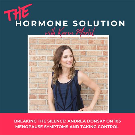 Breaking The Silence Andrea Donsky On 103 Menopause Symptoms And Taki Midlife Solutions With