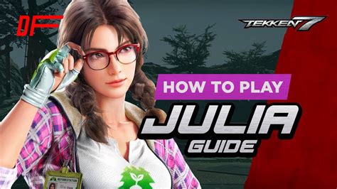 JULIA Guide By Fergus2k8 Tekken7 DashFight YouTube