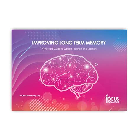improving long term memory a practical guide to support teachers and