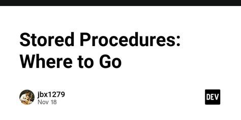 Stored Procedures Where To Go Rdevto