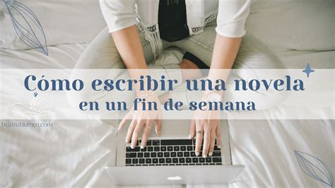 Escribir Una Novela En Un Fin De Semana Coaching Y Mentoring Coach Autoestima Barcelona