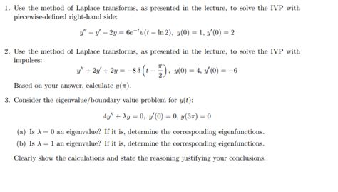Solved 1 Use The Method Of Laplace Transforms As Presented