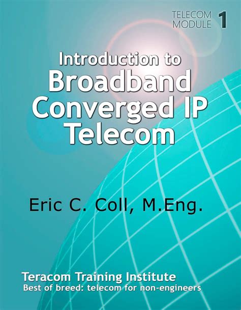 Introduction To Broadband Converged Ip Telecommunications Telecom