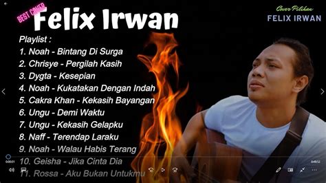 Felix Irwan Full Album Cover Lagu Indonesia Youtube