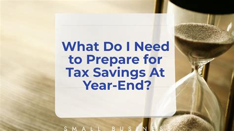 What Do I Need To Prepare For Tax Savings At Year End