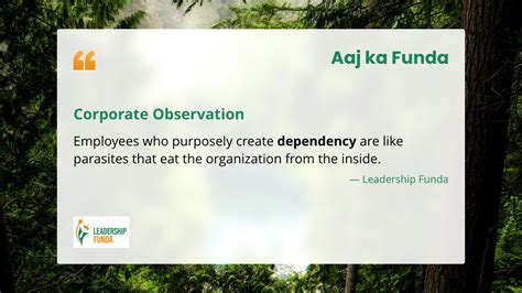 Employees Who Purposely Create Dependency Are Like Parasites That Eat