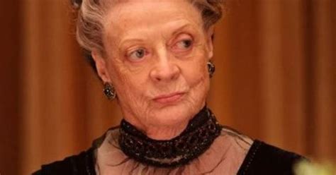 Down About The End Of Downton Abbey Steal These Dowager Quotes So The