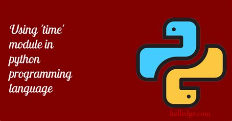 Using Time Module In Python Programming Language