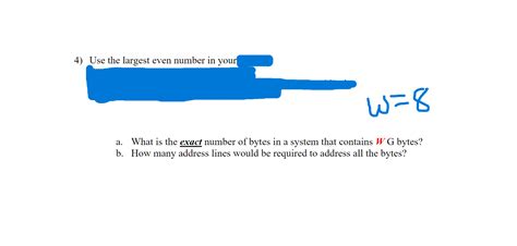 Solved 4 Use The Largest Even Number In Your W 8 A What Is Chegg