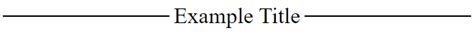 💻 css add centered text in the middle of horizontal line dirask