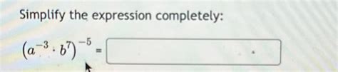 Solved Simplify The Expression Completely A B Chegg
