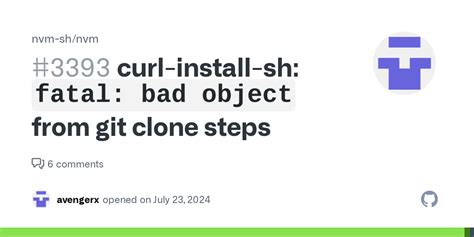 Curl Install Sh Fatal Bad Object From Git Clone Steps Issue 3393