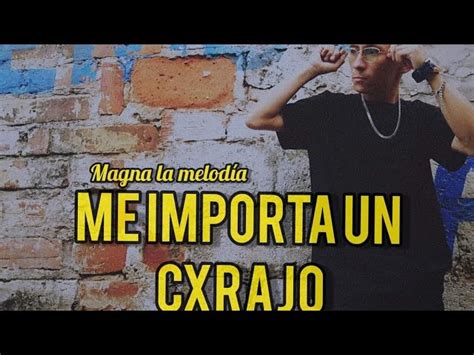 Me Importa Un Carajo Magna La Melodia Secret Music And Jefu Beatz