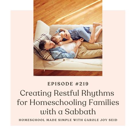 Creating Restful Rhythms Episode 219 Homeschool Made Simple