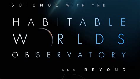Science With The Habitable Worlds Observatory And Beyond Spaceref