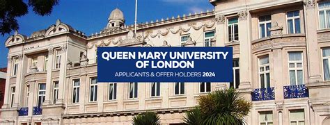 Queen Mary University Of London Qmul Applicants And Offer Holders 2024