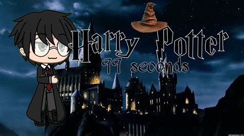 Harry Potter 99 Seconds Meme Gacha Life Youtube