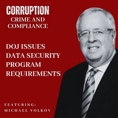 Episode 366 Doj Issues Data Security Program Requirements Corruption