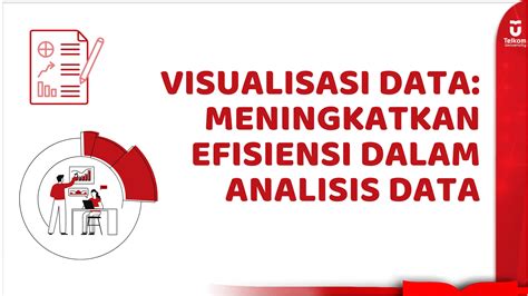 Visualisasi Data Meningkatkan Efisiensi Dalam Analisis Data