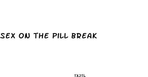 Cbd Oil And Libido Sex On The Pill Break