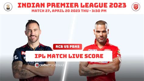 RCB Vs PBKS Live Score 2023 Royal Challengers Bangalore Vs Punjab