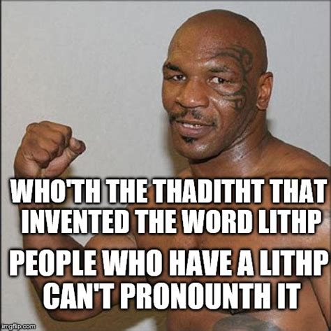 Mike Tyson Lisp Meme