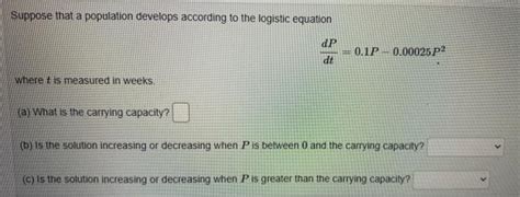 Solved Suppose That A Population Develops According To The