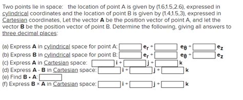 Solved Two Points Lie In Space The Location Of Point A Is Chegg