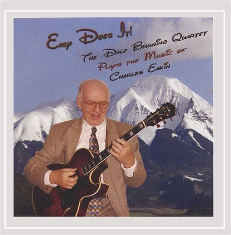 Easy Does It Dale Bruning Music}