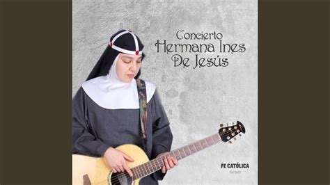 Hermana Inés De Jesús El Amor De Mi Dios Acordes Chordify