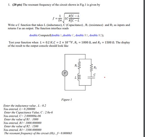 Solved 1 20 Pts The Resonant Frequency Of The Circuit