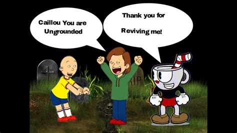 Caillou Revives Cuphead Ungrounded Youtube