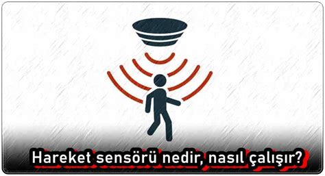 Hareket Sensörü Nedir ve Nasıl Çalışır ZOOMTEKNO