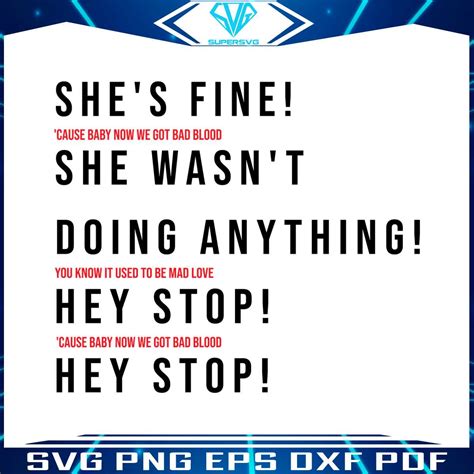 Taylor Shes Fine She Wasnt Doing Anything Hey Stop Svg File