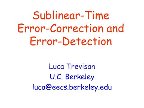 Sublinear Time Error Correction And Error Detection Ppt Download