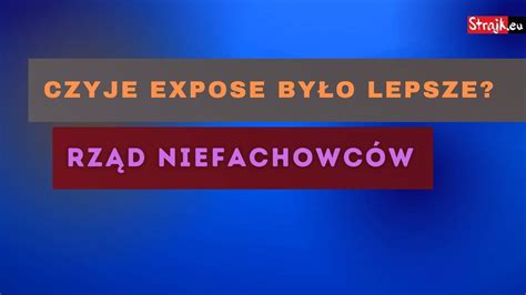 Komentarze dnia Strajku Czyje expose było lepsze Rząd niefachowców