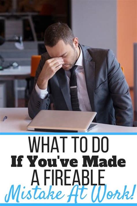 I Made A Fireable Mistake At Work Heres What You Need To Do Right
