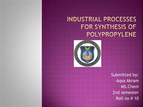 Industrial Processes For Synthesis Of Polypropylene Pptx