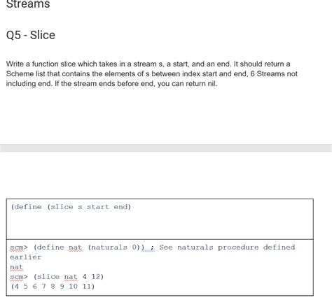 solved streams q5 slice write a function slice which takes