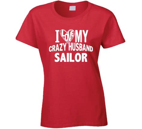 Love My Crazy Husband Sailor Funny Trending Couples T Shirt T Shirts For Women Shirts