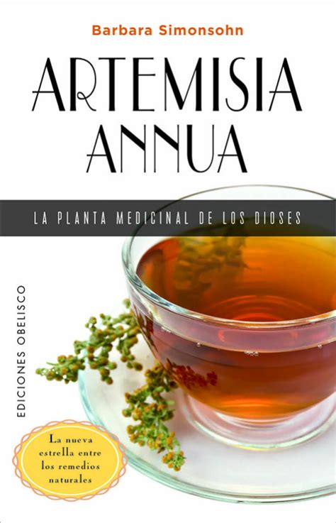 Artemisa Annua La Planta Medicinal De Los Dioses