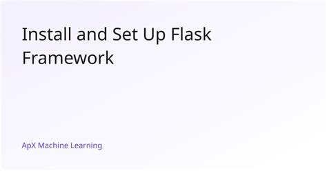 Install And Set Up Flask Framework