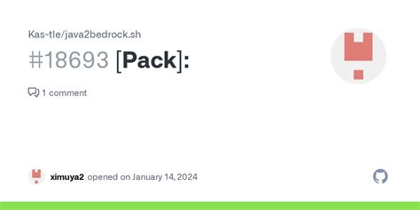 Pack · Issue 18693 · Kas Tlejava2bedrocksh · Github