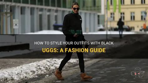 How To Style Your Outfits With Black Uggs A Fashion Guide Shunvogue