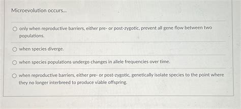 Solved Microevolution Occurs Only When Reproductive